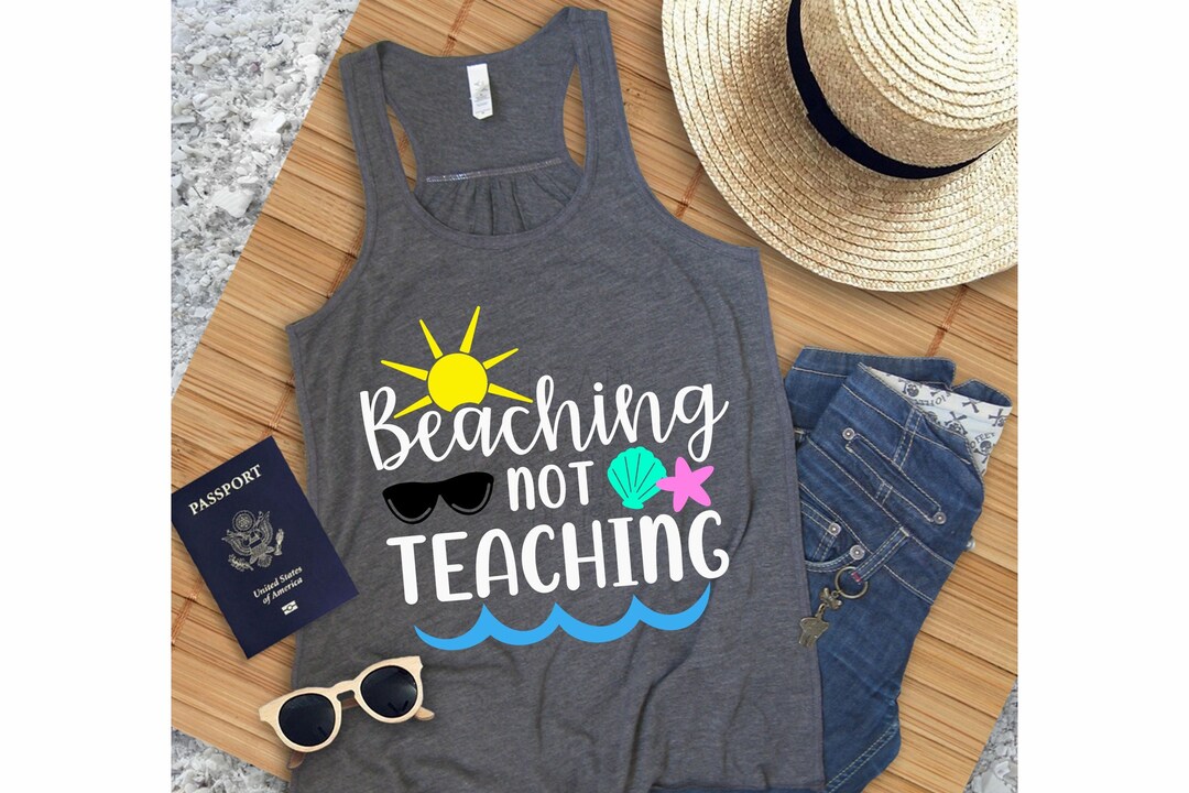 Beaching Not Teaching SVG, Summer Svg, Png, Dxf, Eps, Pdf, Teacher SVG ...