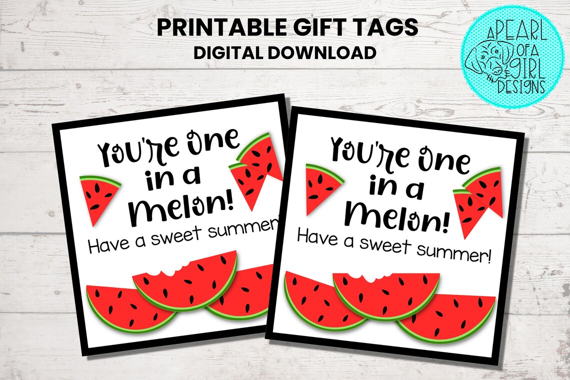 You're One in a Melon Gift Tags, End of School Year Gift Tag ...