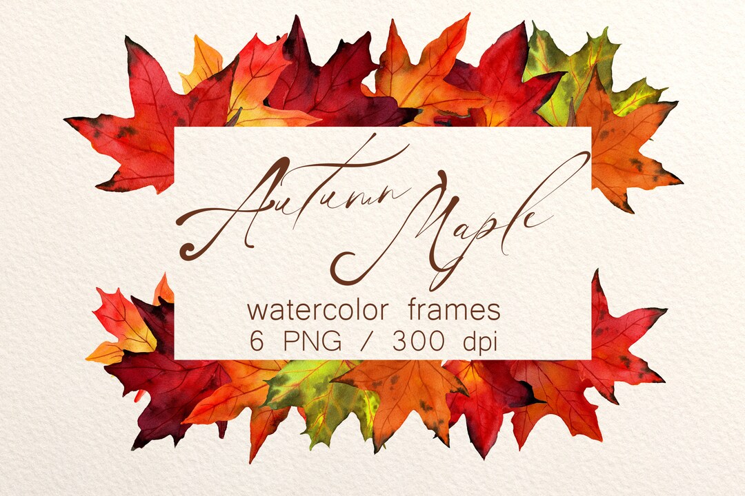Watercolor Autumn Maple Foliage Clipart/ Digital Download Frames / Fall ...