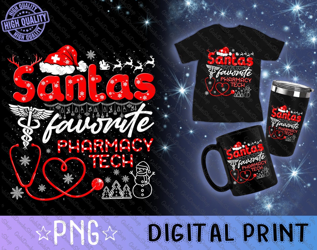 Santa Favorite Pharmacy Tech Pharmacy Technician Png, Santa's Favorite ...