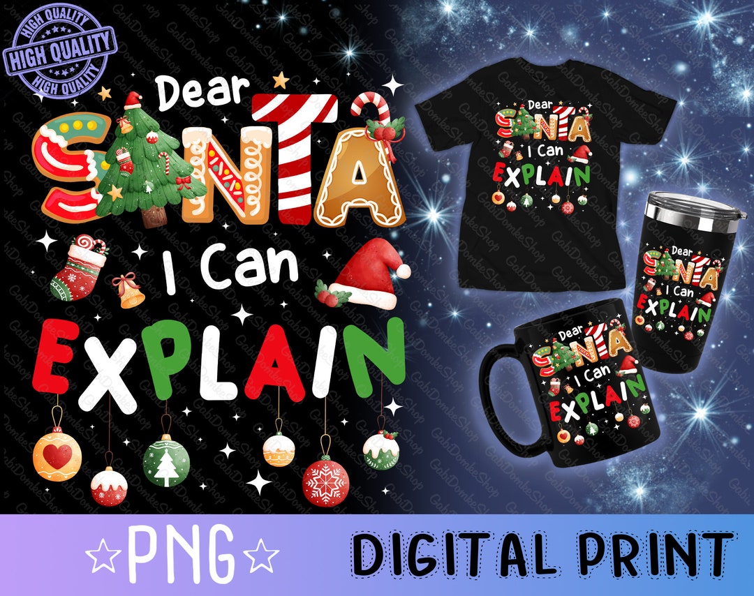 Dear Santa I Can Explain Christmas Png Kids Christmas Png - Etsy