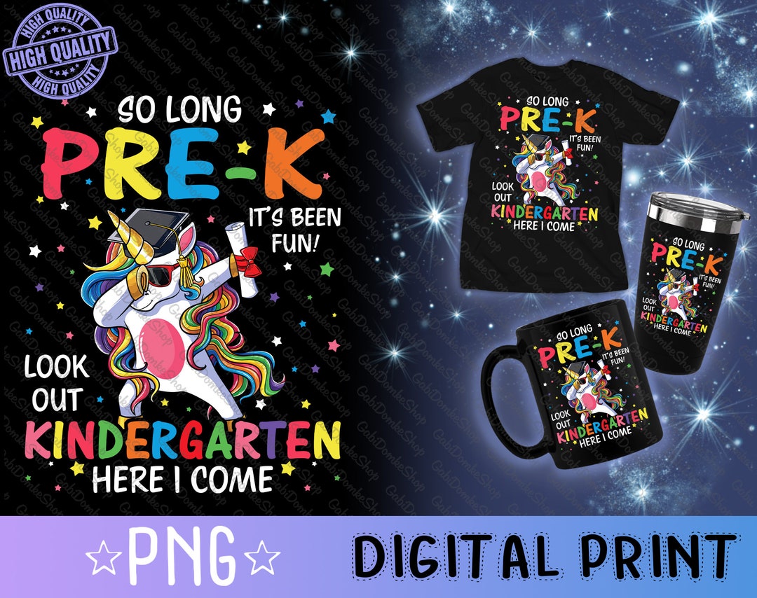 So Long Pre-k It's Been Fun Look Out Kindergarten Here I - Etsy