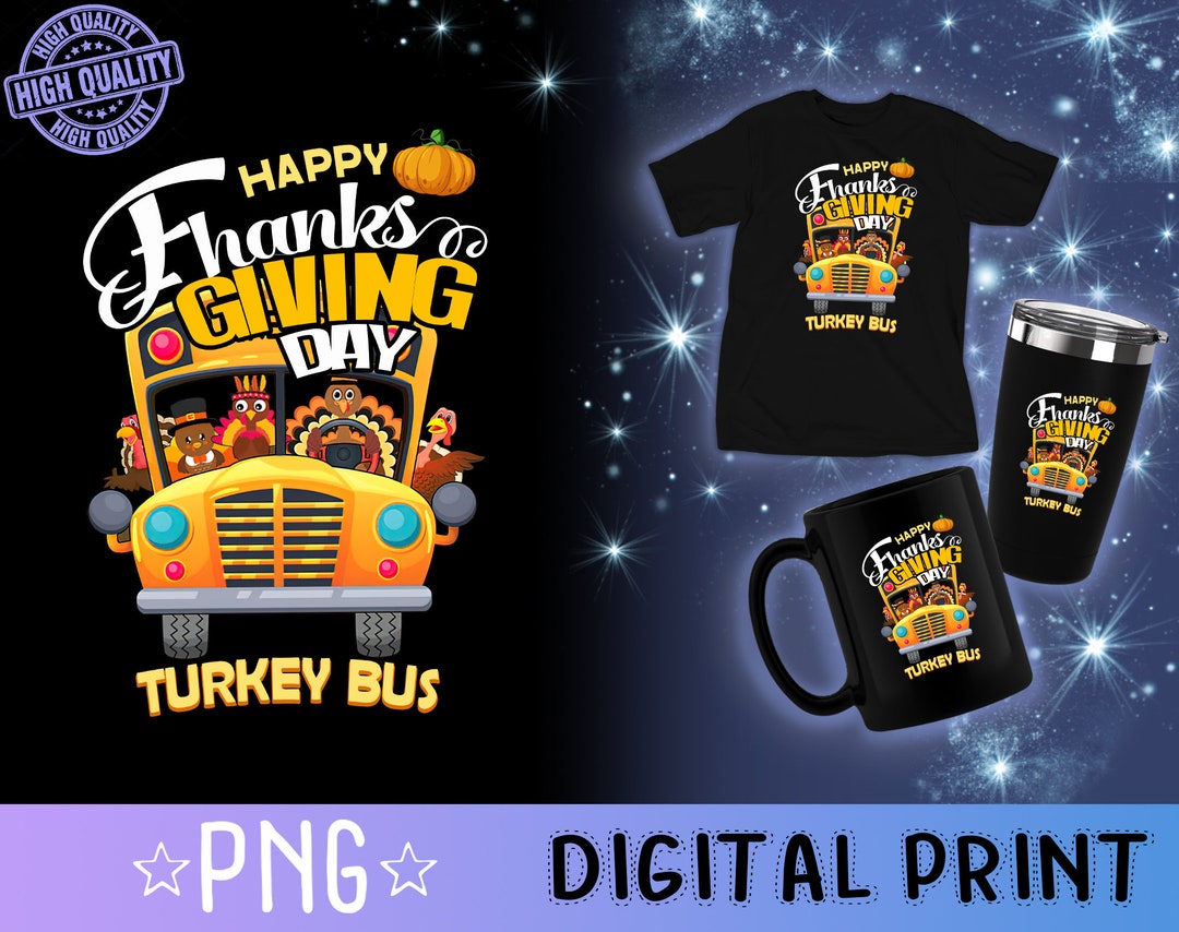 Happy Thanksgiving Day Turkey Bus Png Funny Bus Driver - Etsy