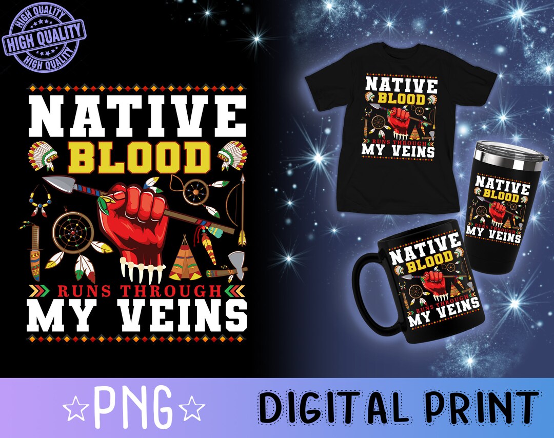 Native Americans Png, Native Blood Runs Through My Veins, Indigenous ...