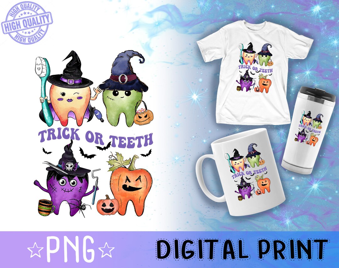 Trick or Teeth Png, Halloween Dentist Png, Trick or Treat Png, Gift for ...