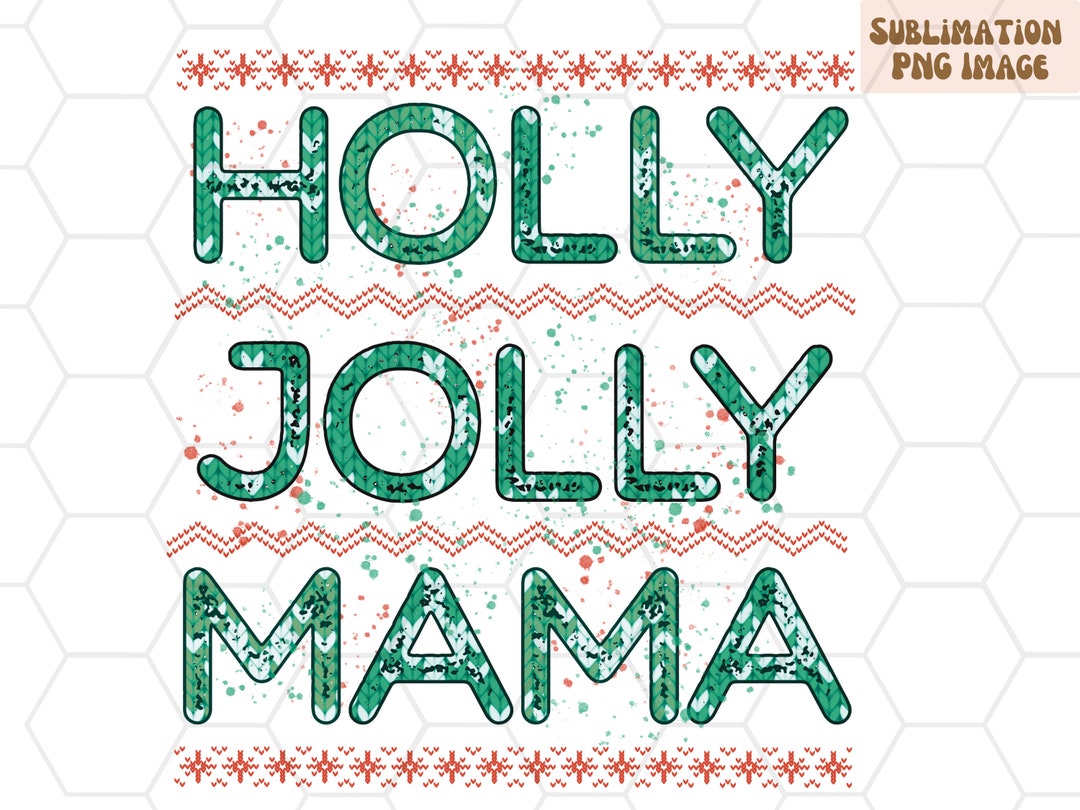 Holly Jolly Mama PNG for Sublimation, Holly Jolly PNG, Christmas Mama ...