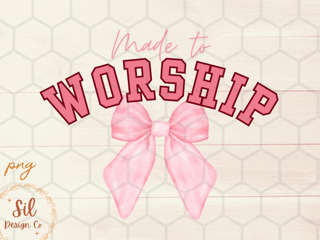 Christian Croquette Bow PNG, Made to Worship Design (digital Download ...