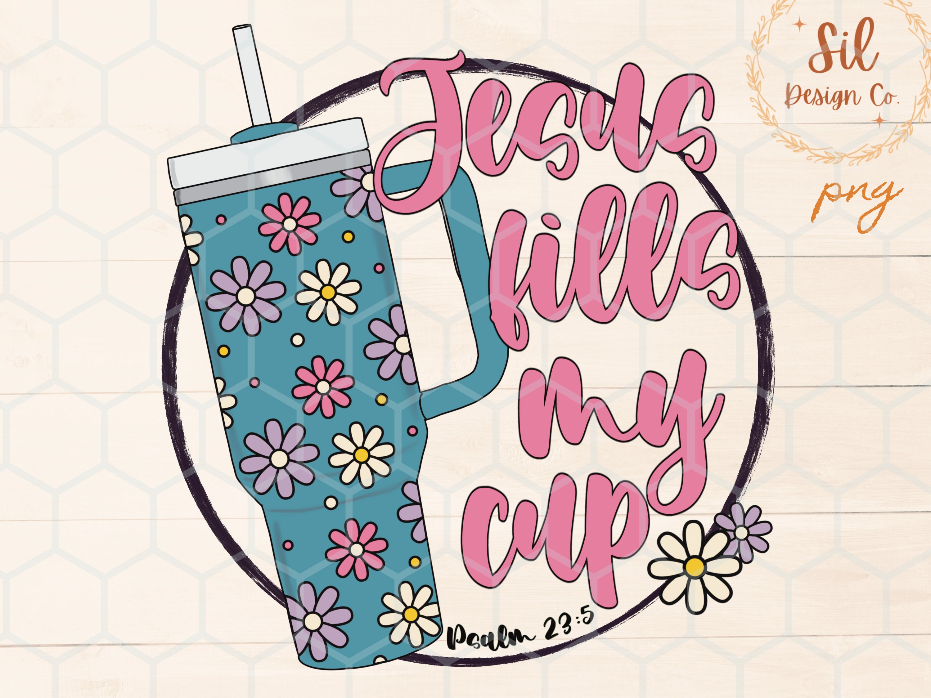 Jesus Fills My Cup Png, Psalm 23:5 Png, Trendy Christian Png, Bible ...