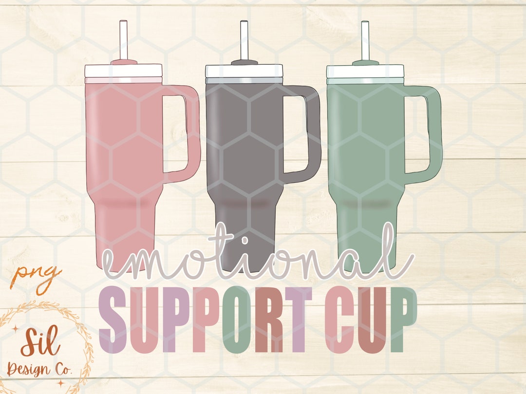 Emotional Support Cup Png, Funny Cup Png - Etsy