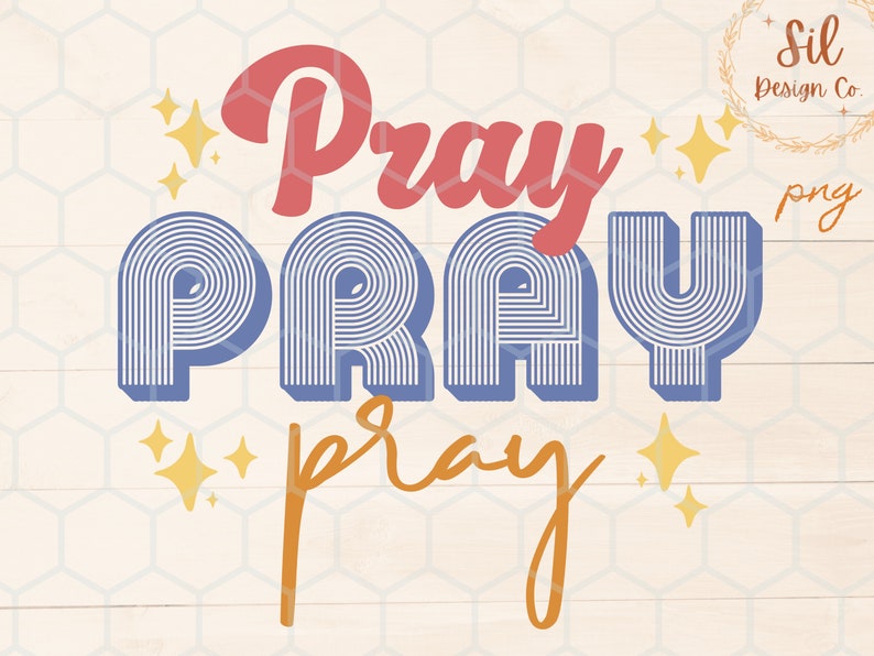 Pray Pray Pray Png for Dtf Transfers, Pray Png for Sublimation ...