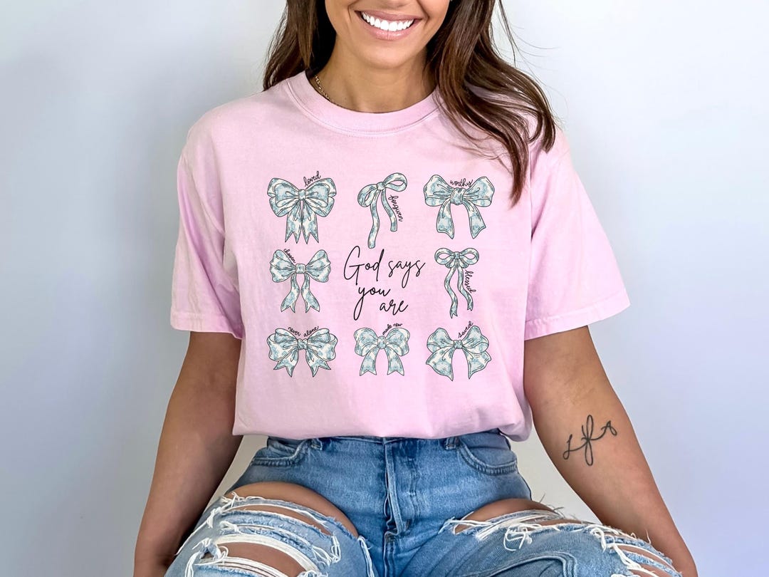 God Says You Are Loved Shirt Design, Croquette Bows PNG (digital ...