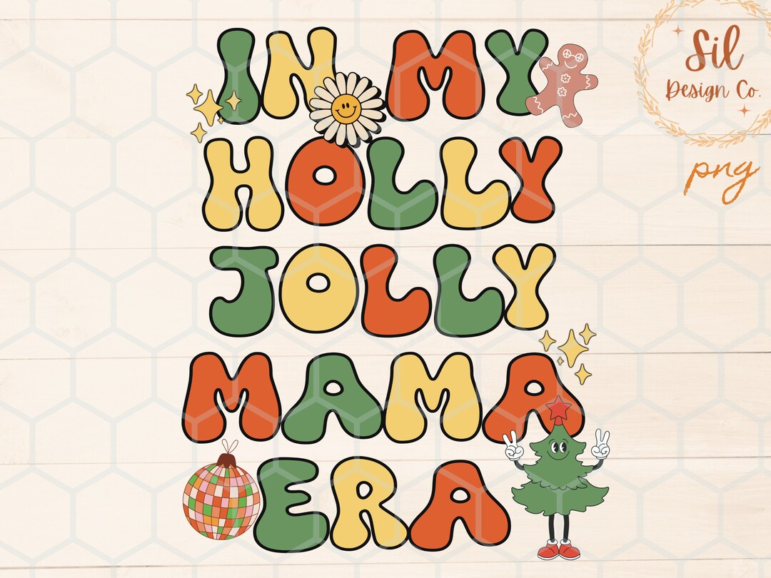 Holly Jolly Mama Era PNG, Retro Christmas Sublimation (digital Download ...