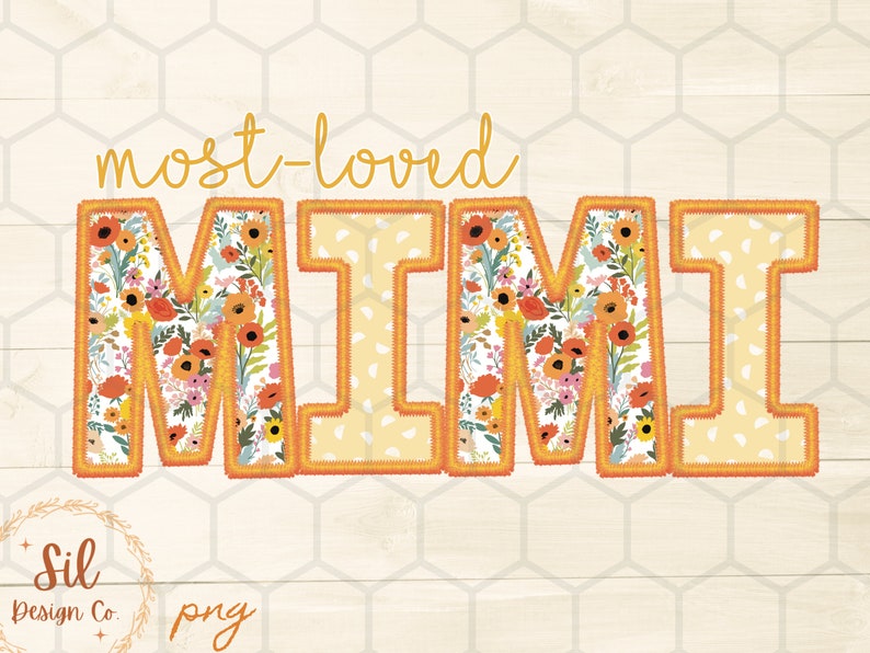 Most Loved Mi’m I Png, Faux Embroidery Png, Mother’s Day Shirt Design ...