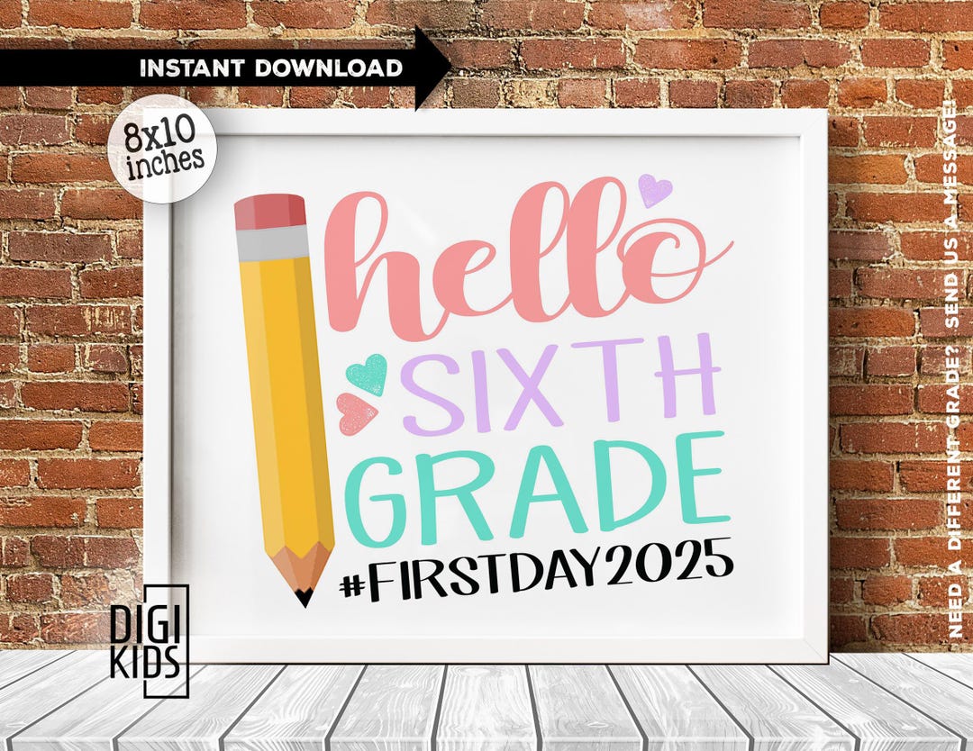 1st Day of 6th Grade Sign 2025 - First Day of 6th Grade Printable ...