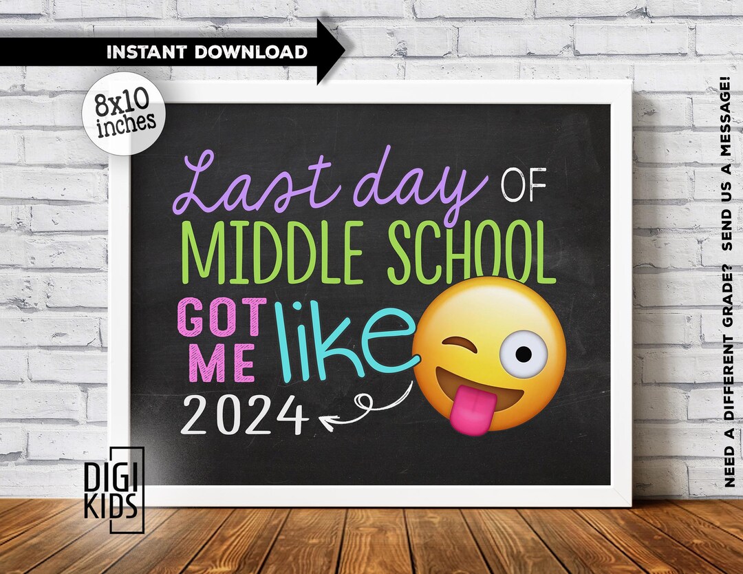 Last Day of Middle School Sign Last Day of 8th Grade Printable 2024 ...