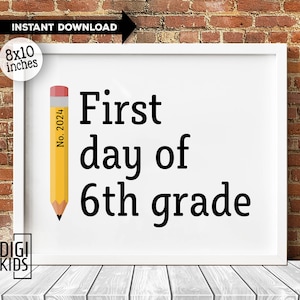 6th Grade First Day of School Sign 2024 - 1st Day of School Poster ...