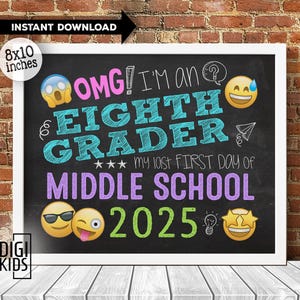 1st Day of 8th Grade Sign 2025 - LAST First Day of Middle School ...
