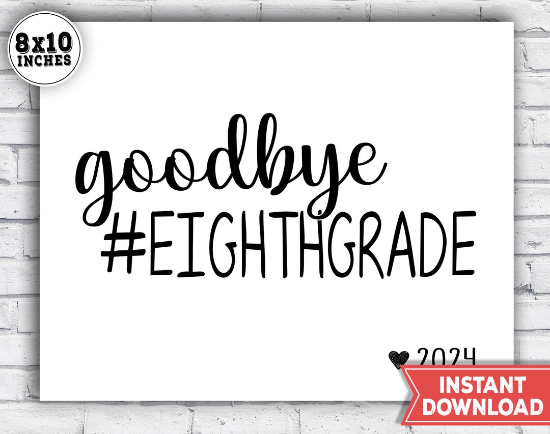 Last of 8th Grade Sign Last Day of School Sign 2024 Goodbye Eighth ...