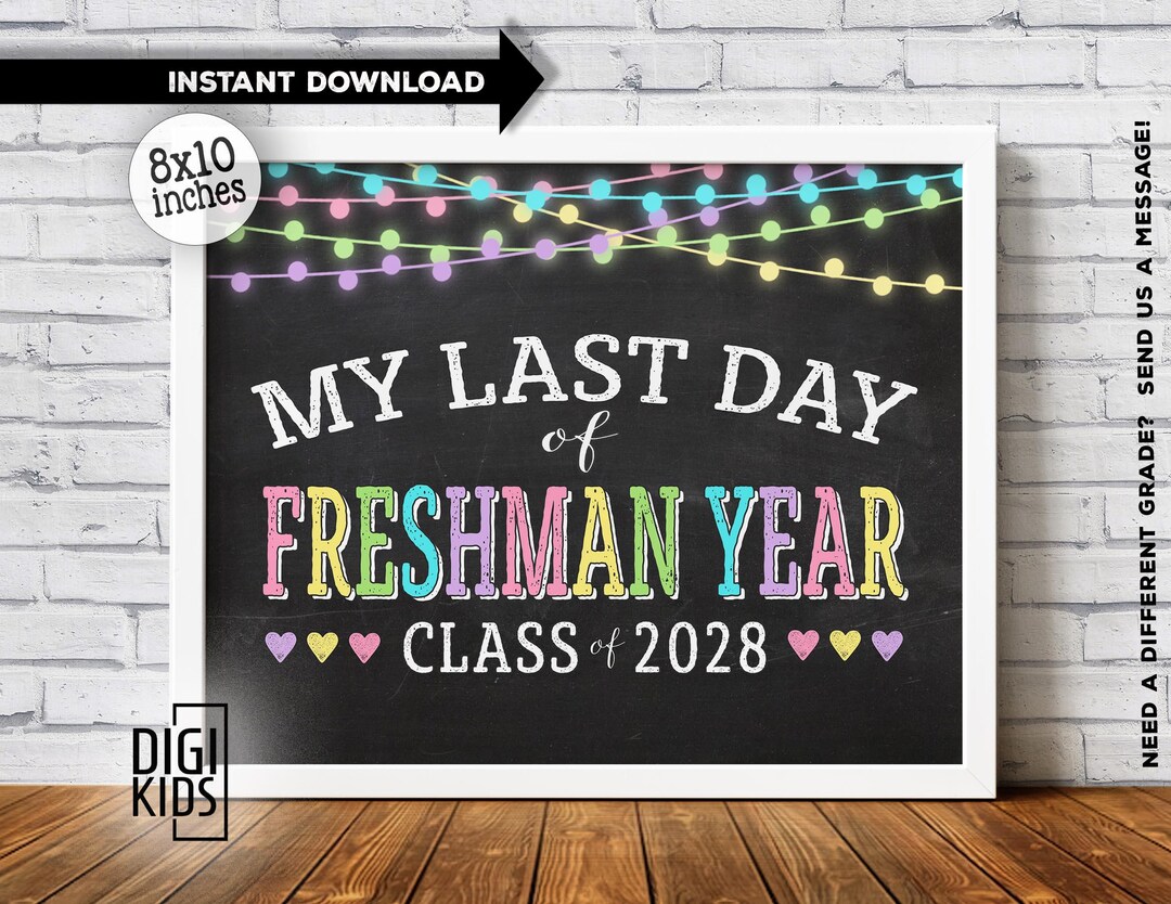 Last Day of School Sign - Last Day of Freshman Year Sign 2024 2025 ...