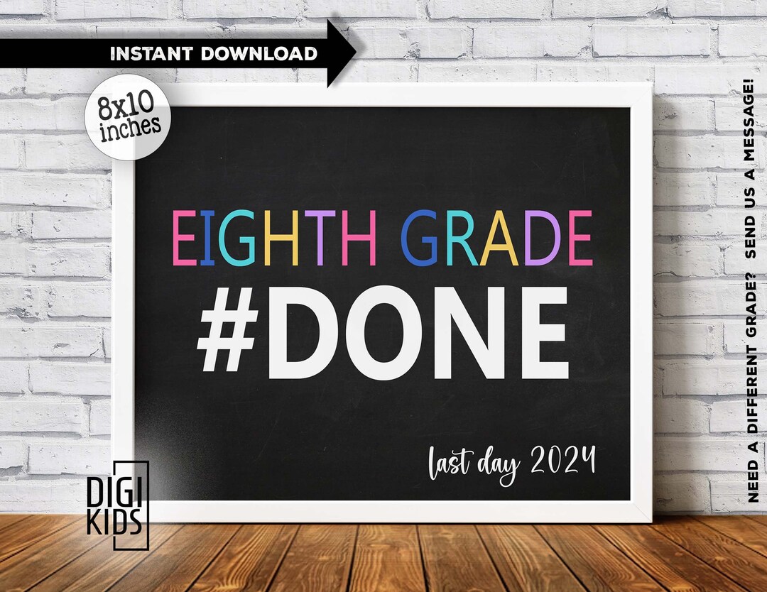 8th Grade Printable Sign 2024 - Last Day of School Sign - 8th Grade # ...