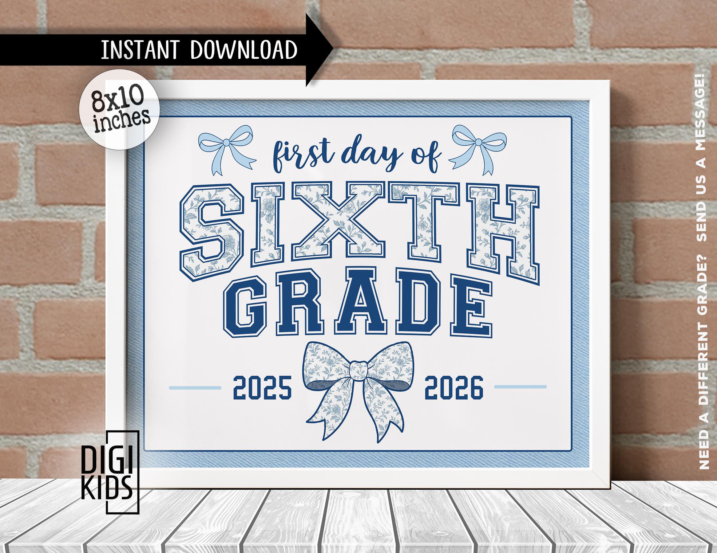 First Day of 6th Grade Sign - First Day of School Printable 2025 ...