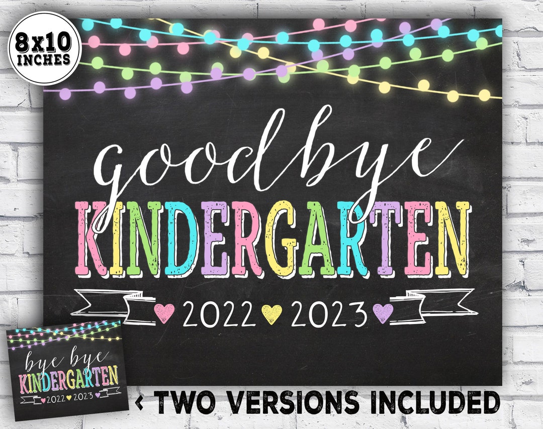Last Day of Kindergarten Sign Last Day of School Sign 2022 2023 Bye Bye ...