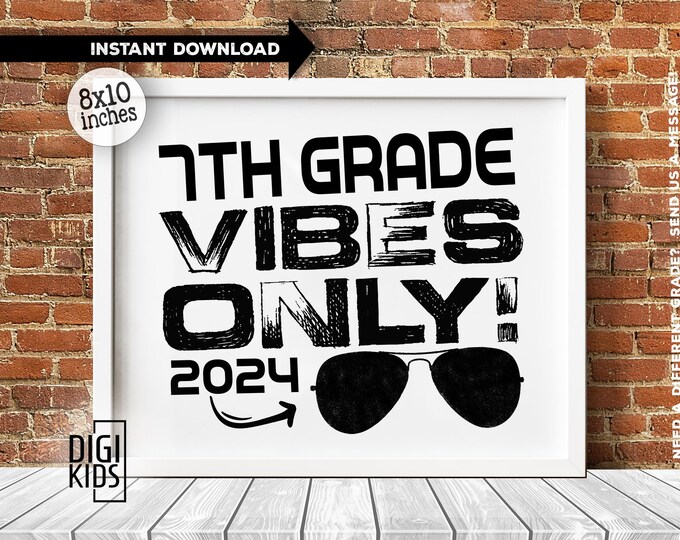 First Day of 7th Grade Sign Printable 7th Grade Vibes Only 2024 First ...