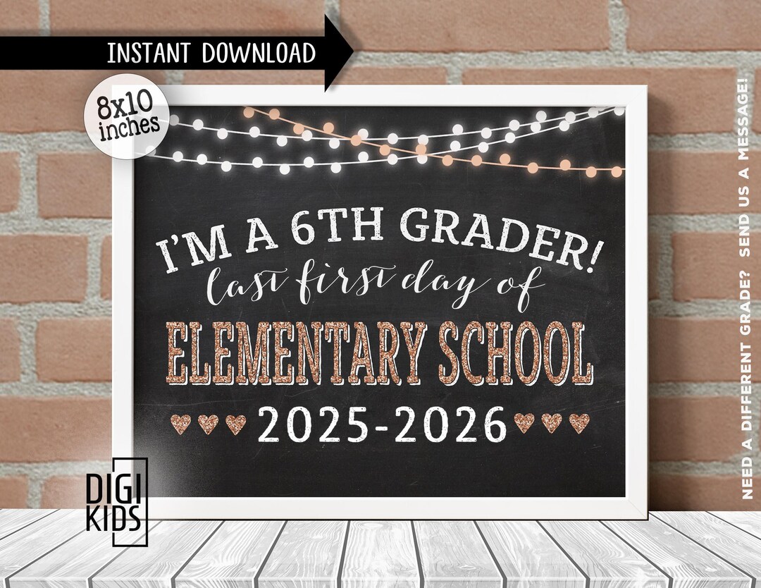 1st Day of 6th Grade Sign 2025 - LAST First Day of Elementary School ...