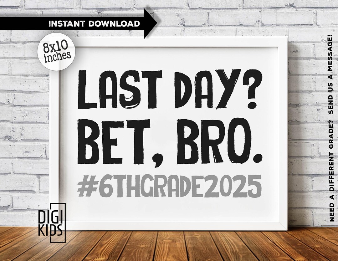 Last Day of 6th Grade Sign 2025 - 6th Grade Printable Sign - 6th Grade ...