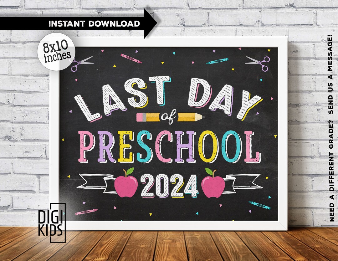 Last Day of Preschool Sign 2024 Last Day of Preschool Printable Pre K ...