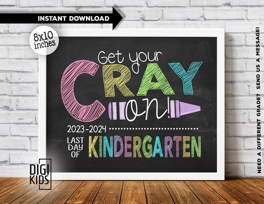 Last Day of Kindergarten Sign - Kindergarten Graduation Printable 2024 ...
