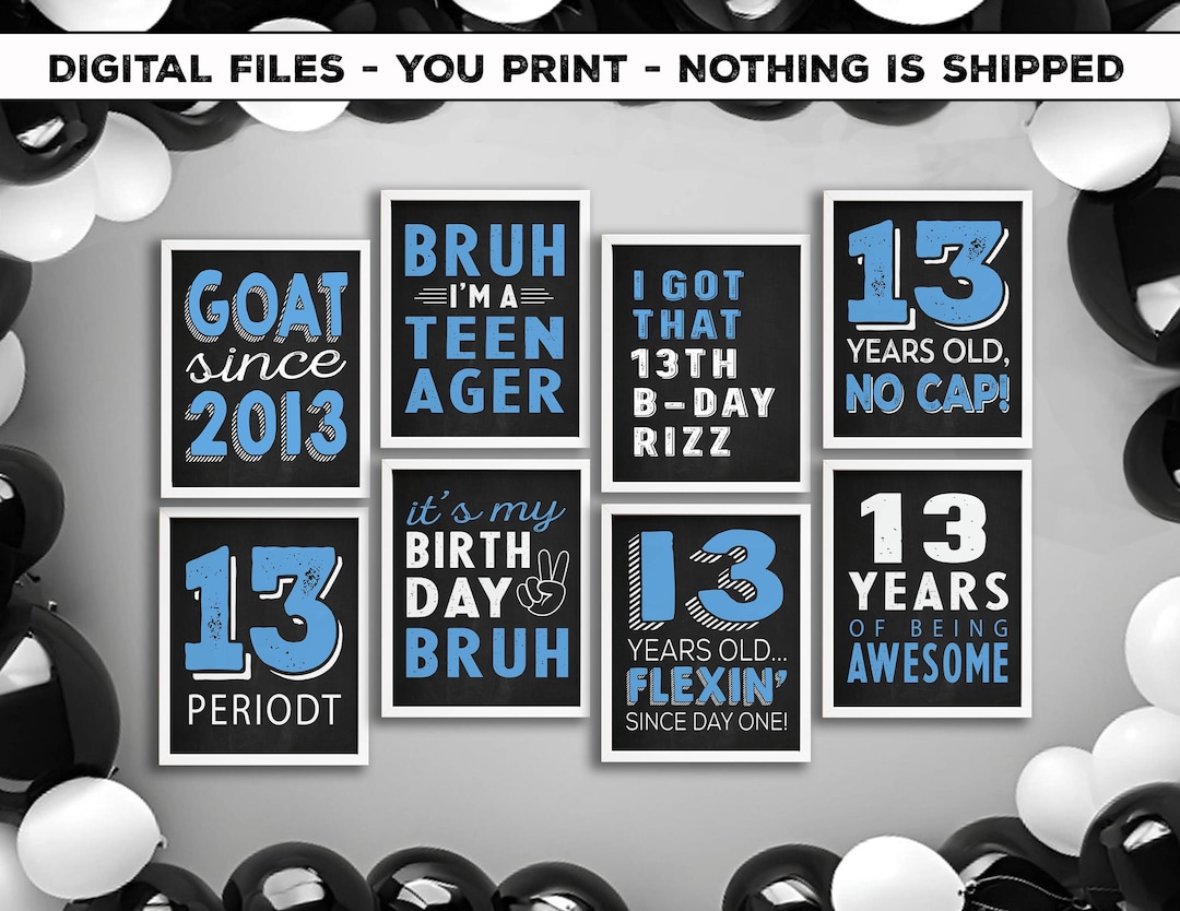 13th Birthday Printable Signs - 13th Birthday Party Decorations - BRUH ...