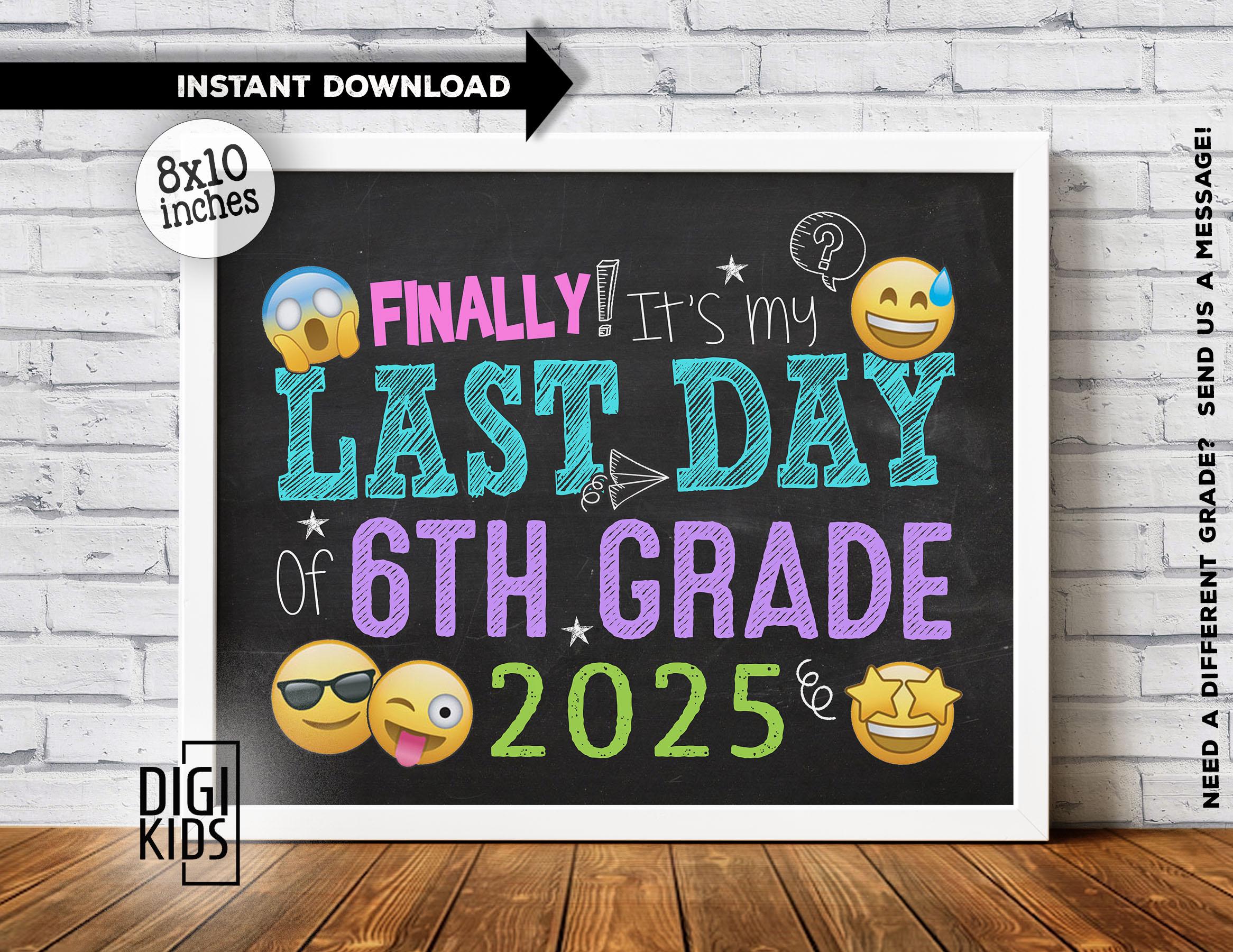 Last Day of 6th Grade Sign - Last Day of School Sign 2025 - EMOJI Sixth ...
