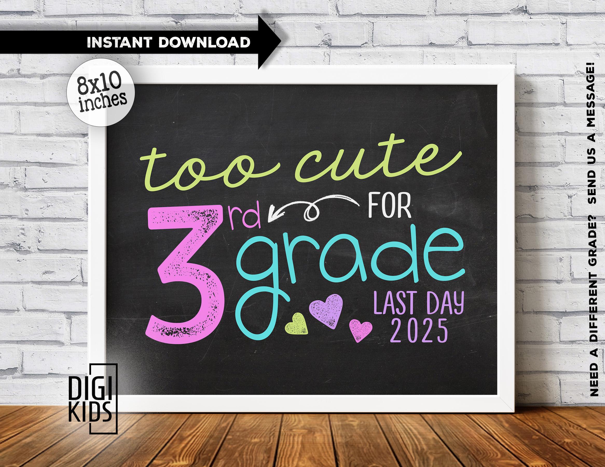 3rd Grade Printable Sign - Last Day of 3rd Grade Poster 2025 - Too Cute ...