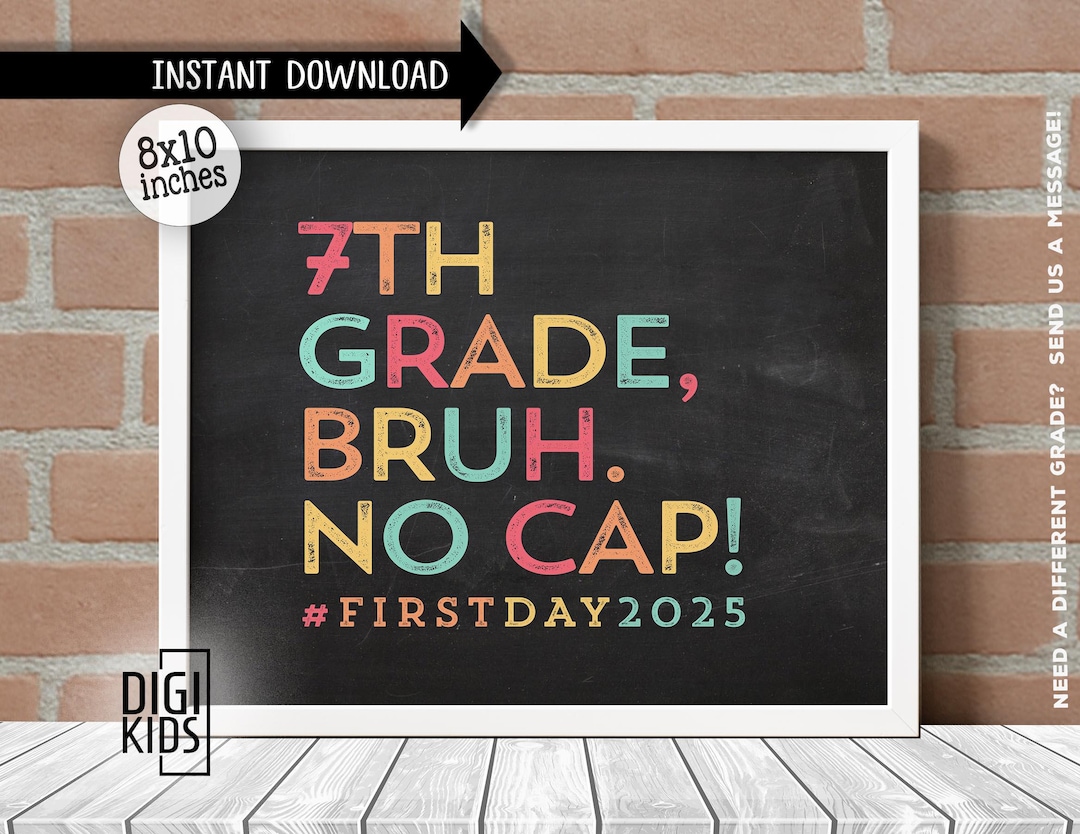 1st Day 7th Grade Sign 2025 - First Day of 7th Grade BRUH Printable ...