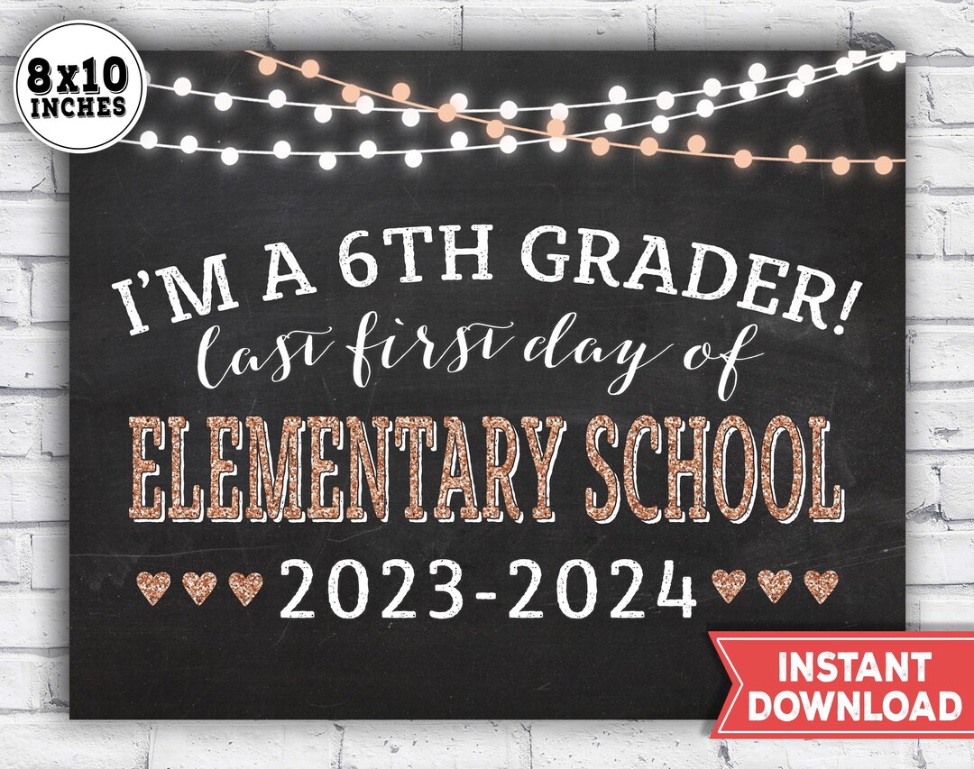 1st Day of 6th Grade Sign 2023 LAST First Day of Elementary School ...