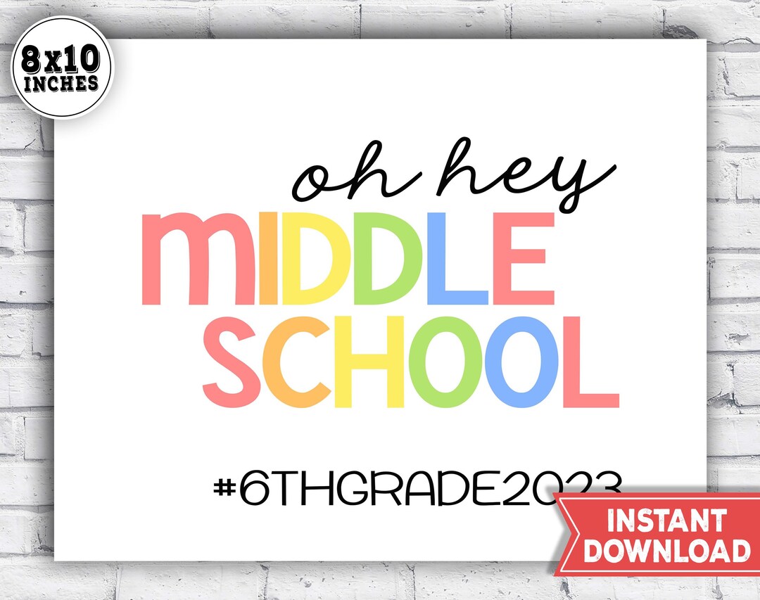 1st Day of Middle School Sign 2023 First Day of 6th Grade Printable ...