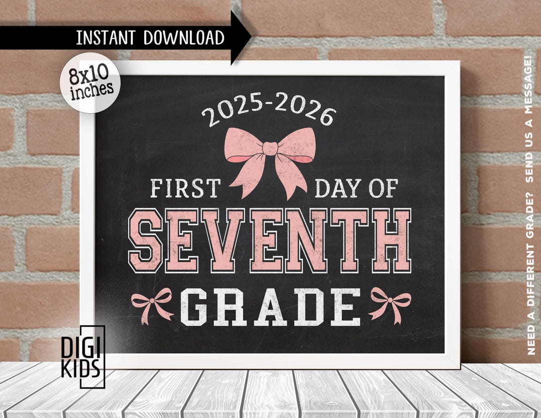 First Day of 7th Grade Sign - First Day of School Printable 2025 ...