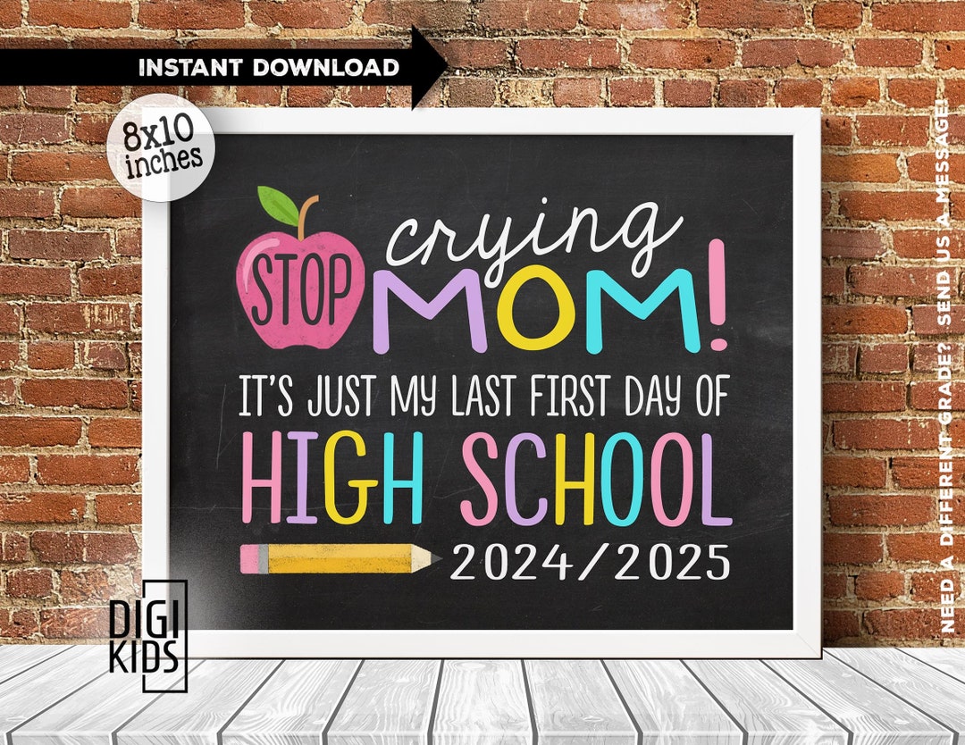 Last First Day of High School Sign - 1st Day of High School Sign 2024 ...