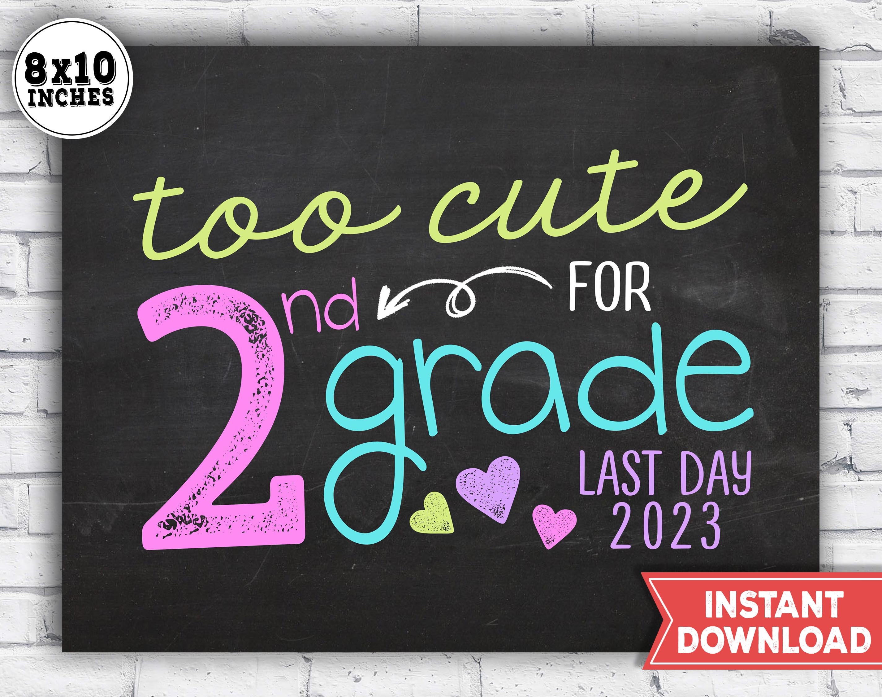 Last Day of 2nd Grade Sign Printable Last Day of School Sign 2023 Too ...