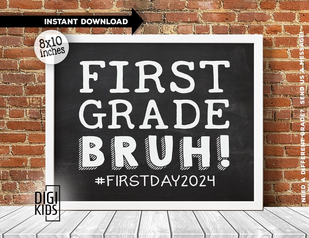 First Day of School Sign - 1st Grade BRUH Printable Poster - First Day ...