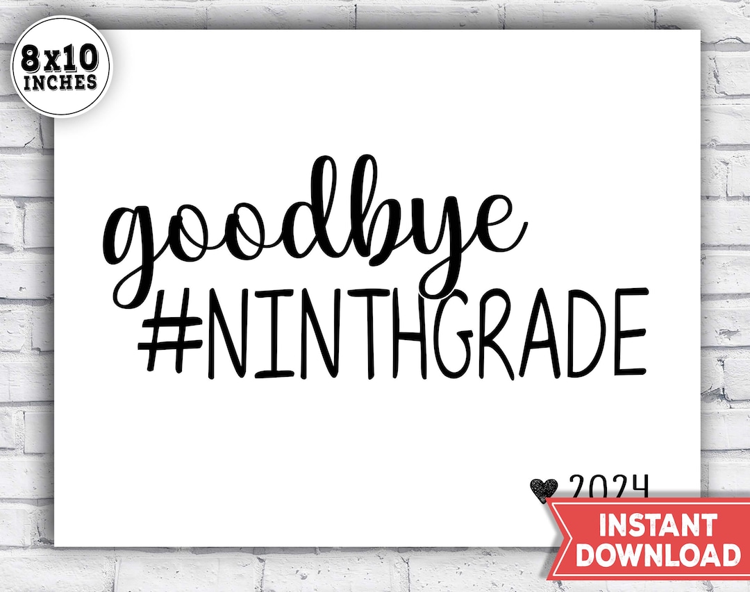 Last of 9th Grade Sign Last Day of School Sign 2024 Goodbye Ninth Grade ...