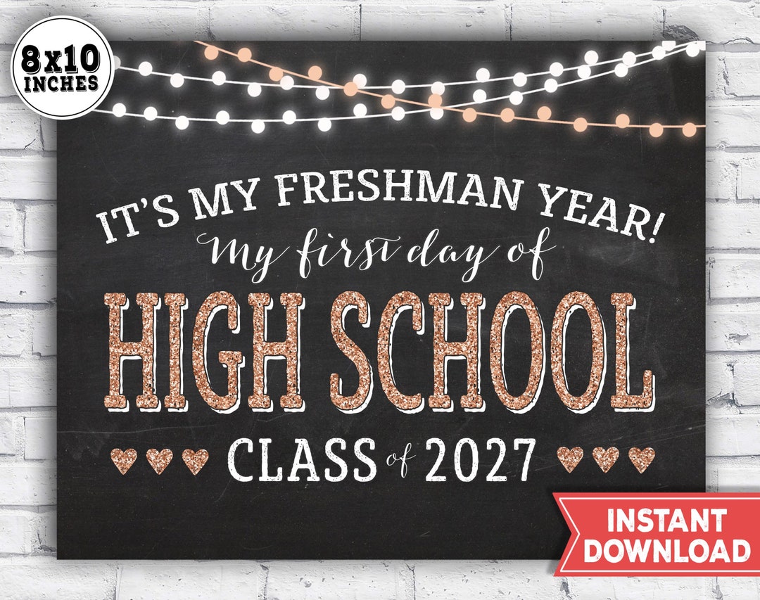 1st Day Of High School Sign 2023 First Day Of Freshman Year Class Of