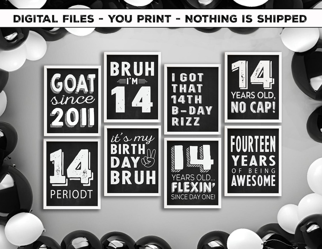 14th Birthday Printable Signs - 14th Birthday Party Decorations - BRUH ...