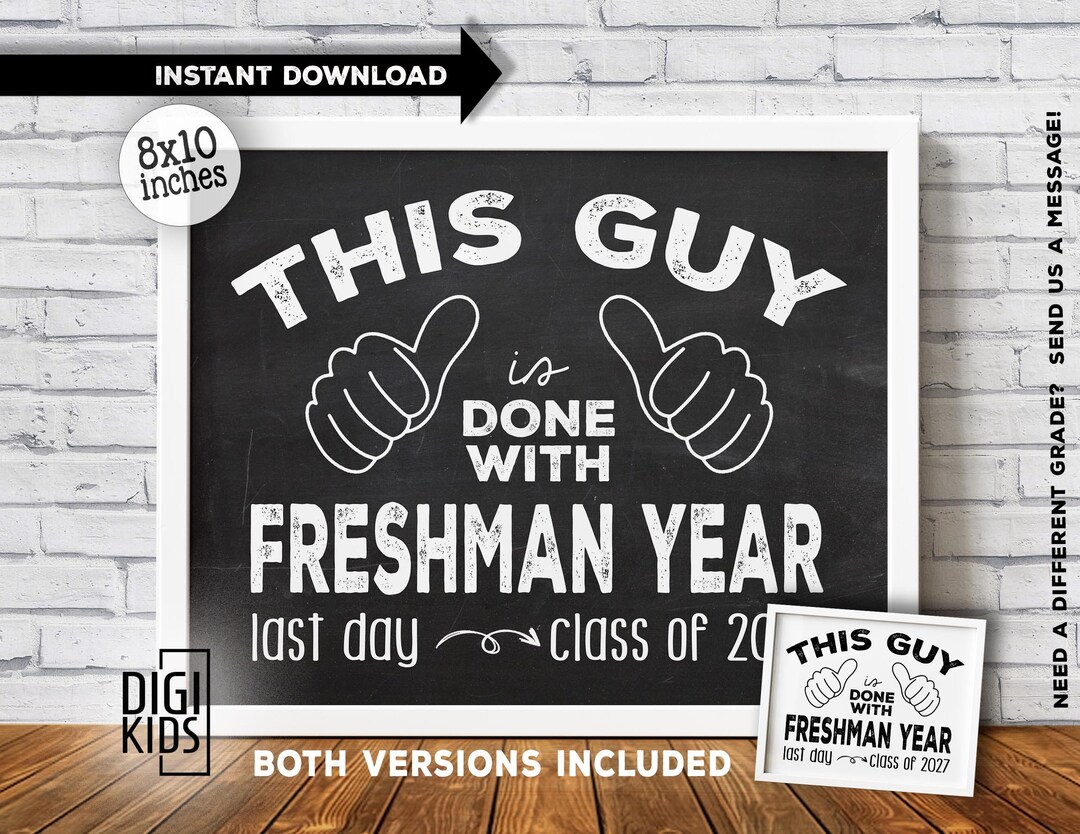 Last Day of Freshman Year Sign 2024 Class of 2027 Freshman Year ...