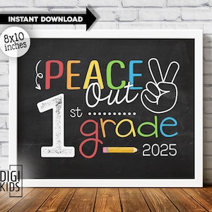 Last Day of School Sign - 1st Grade Printable Sign 2025 - Peace Out 1st ...