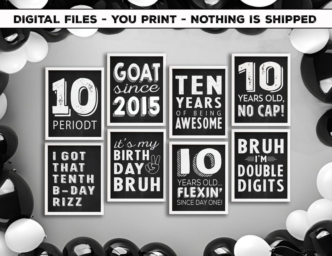 10th Birthday Printable Signs - 10th Birthday Party Decorations - BRUH ...