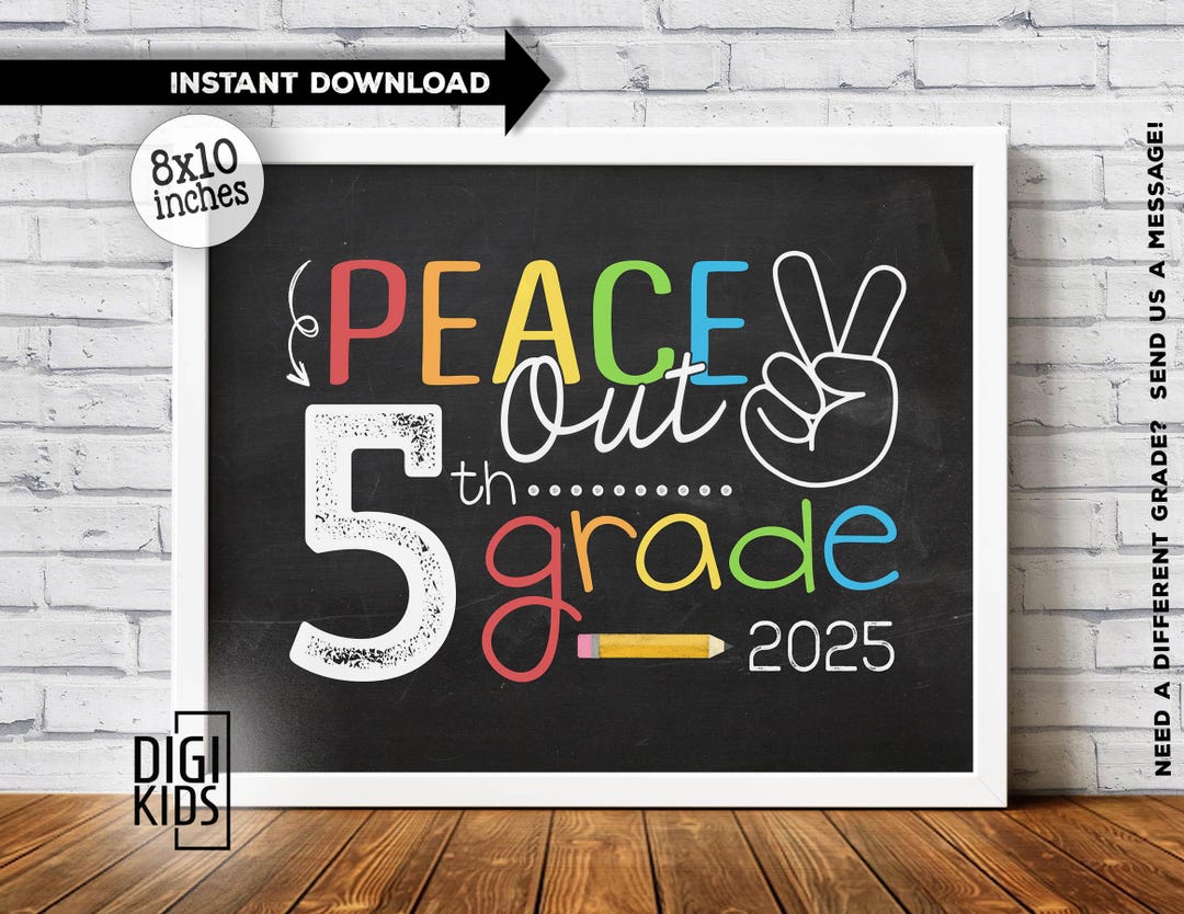 Last Day of 5th Grade Printable - Peace Out 5th Grade Chalkboard Sign ...