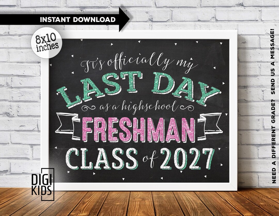 Last Day of High School Sign 2024 - Last Day of Freshman Year - Class ...
