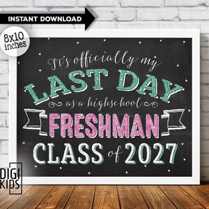 Last Day of High School Sign 2024 - Last Day of Freshman Year - Class ...